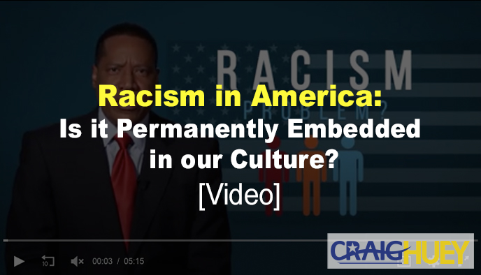 Racism in America: Is it Permanently Embedded in our Culture? [Video ...